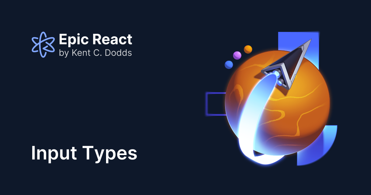Input Types | Epic React by Kent C. Dodds