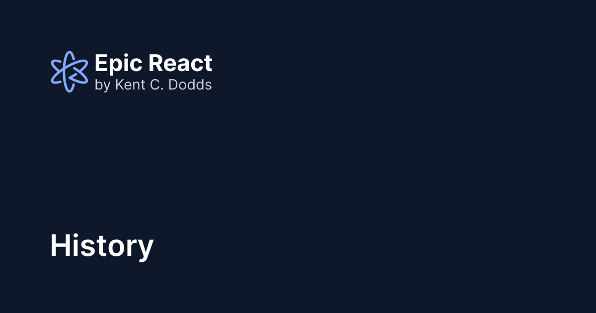 History | Epic React by Kent C. Dodds