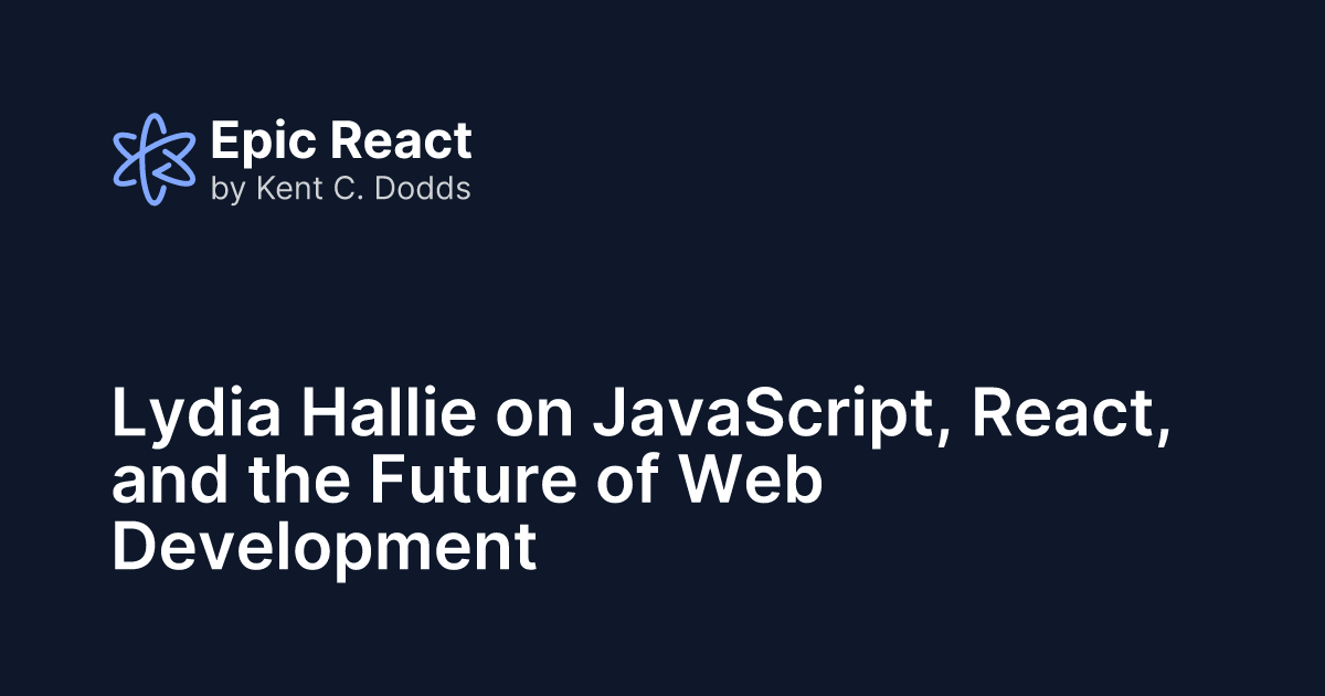 Lydia Hallie on JavaScript, React, and the Future of Web Development ...