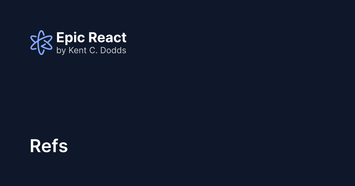 Refs | Epic React by Kent C. Dodds